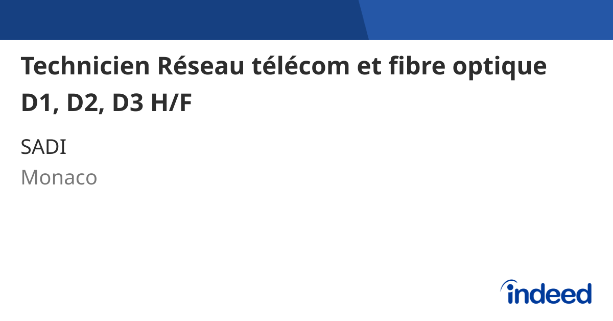 Technicien Réseau télécom et fibre optique D1, D2, D3 H/F - 98000 ...