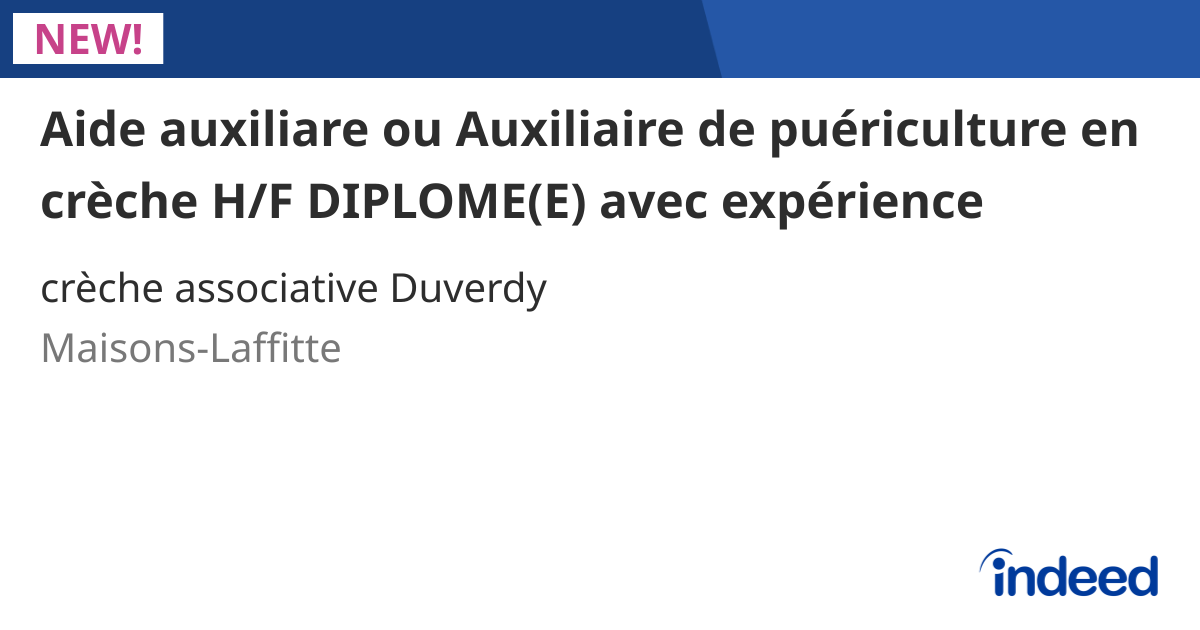 Aide auxiliare ou Auxiliaire de puériculture en crèche H/F DIPLOME(E ...