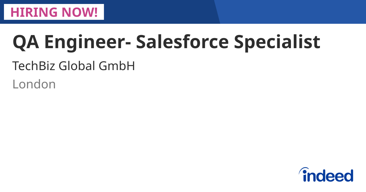 QA Engineer- Salesforce Specialist - London - Indeed.com