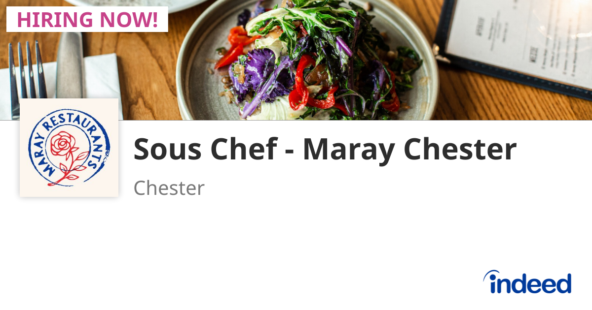 Sous Chef - Maray Chester - Chester CH1 2JA - Indeed.com