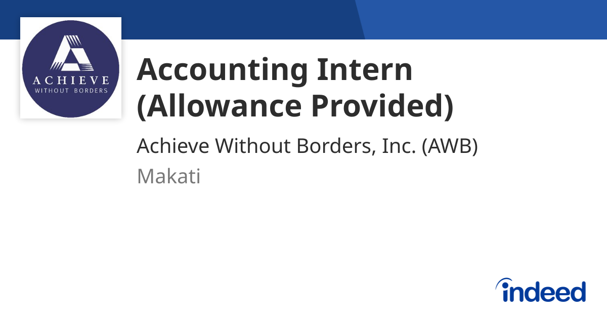 Accounting Intern (Allowance Provided) - Makati - Indeed.com