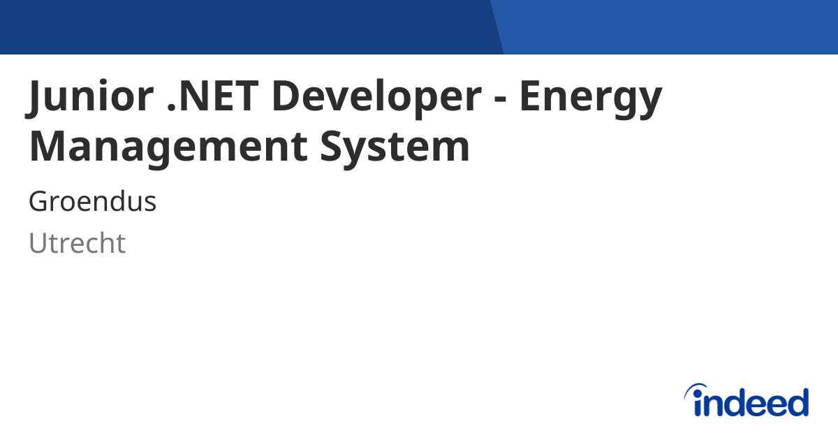 Junior .NET Developer - Energy Management System - Utrecht - Indeed.com