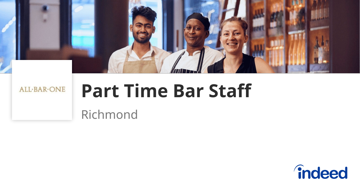 Part Time Bar Staff - Richmond TW9 2NQ - Indeed.com