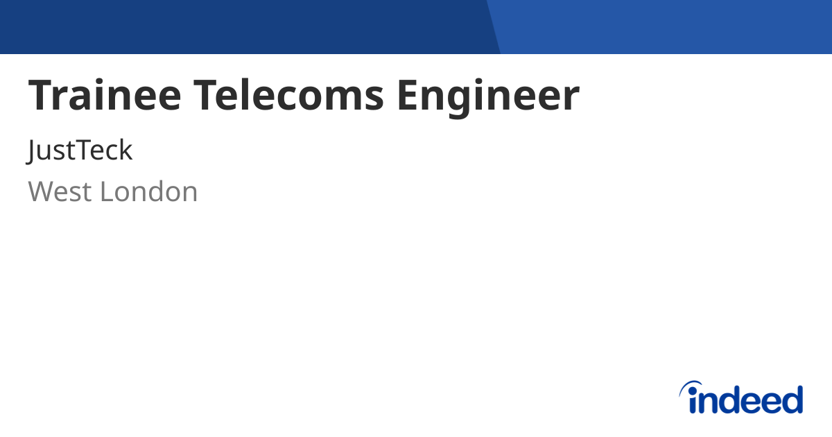 Trainee Telecoms Engineer - West London - Indeed.com