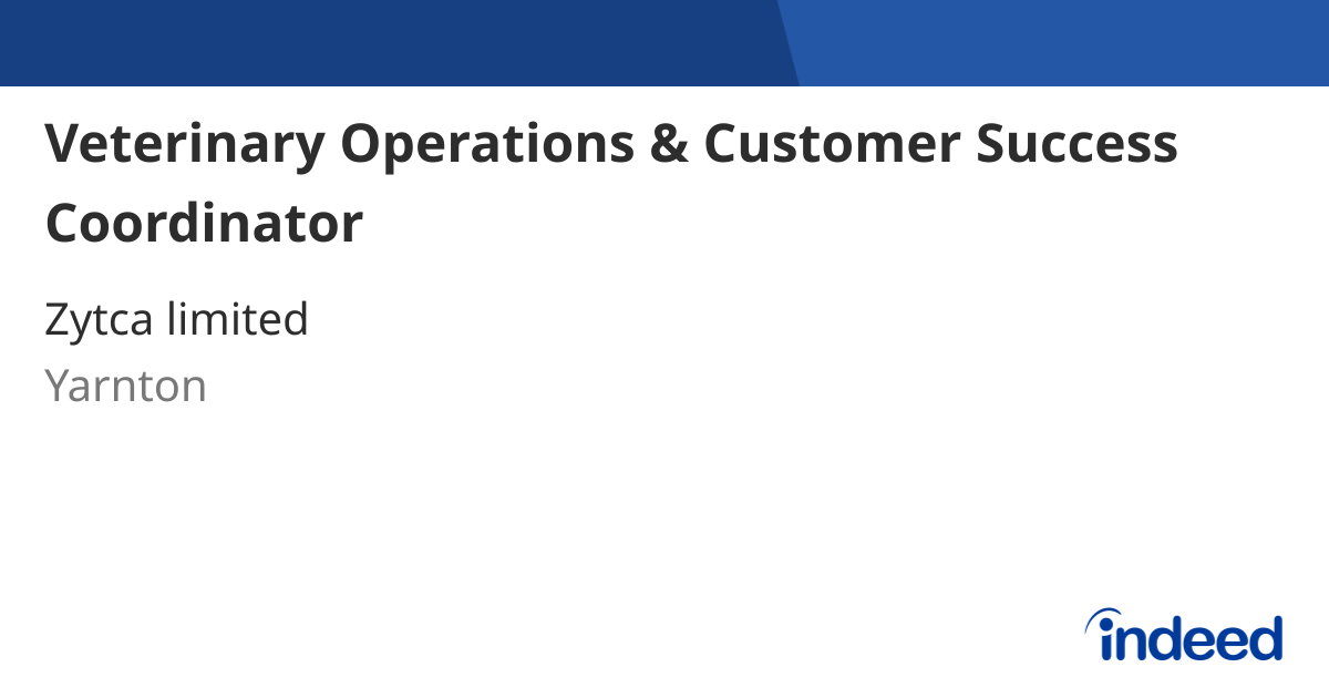 Veterinary Operations & Customer Success Coordinator - Yarnton OX5 1PF ...