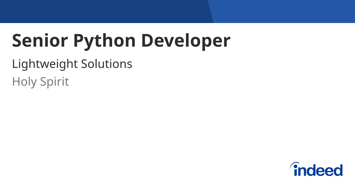 Senior Python Developer - Holy Spirit 1127 P00 - Indeed.com
