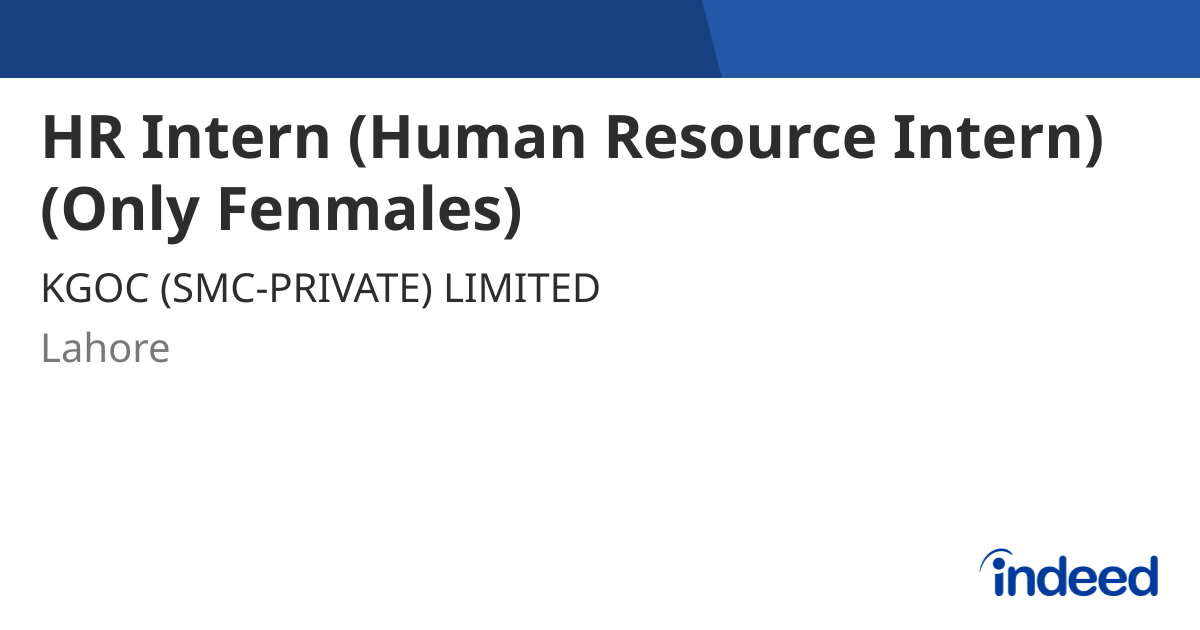 HR Intern (Human Resource Intern) (Only Fenmales) - Lahore - Indeed.com