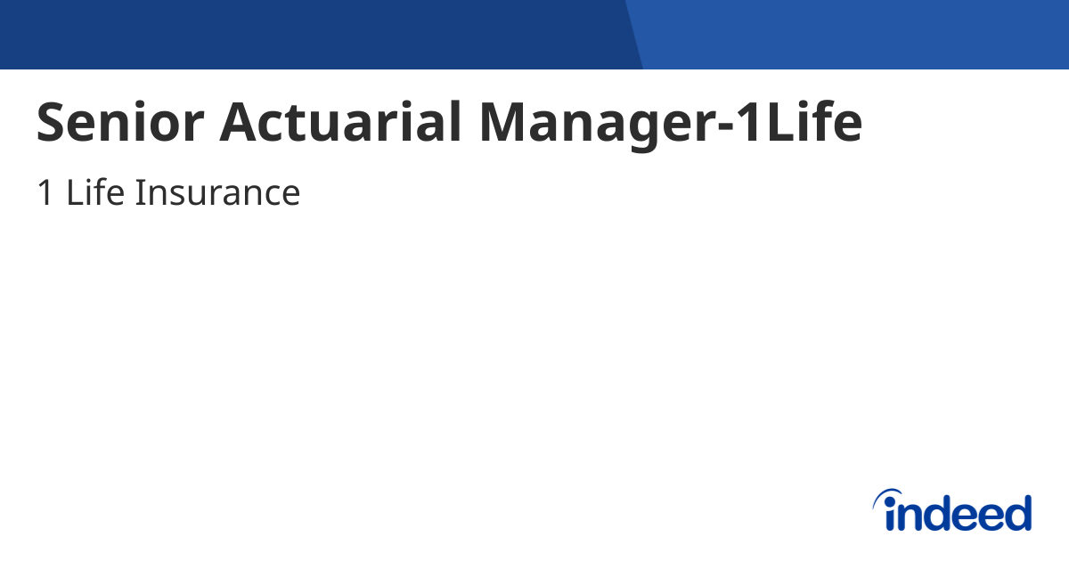 Senior Actuarial Manager-1Life - Gauteng - Indeed.com