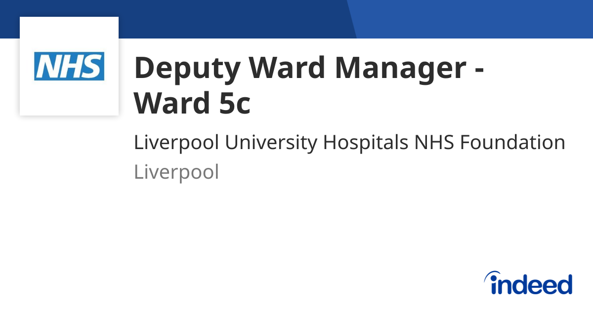 Deputy Ward Manager - Ward 5c - Liverpool L7 8YE - Indeed.com