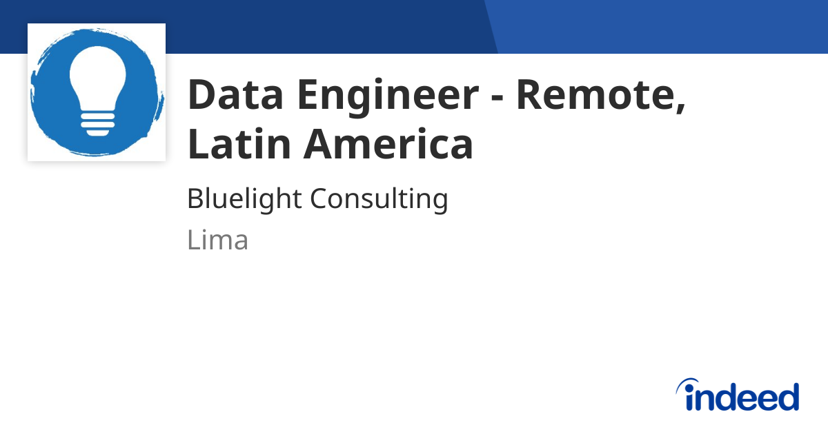 Data Engineer - Remote, Latin America - Lima, Lima - Indeed.com