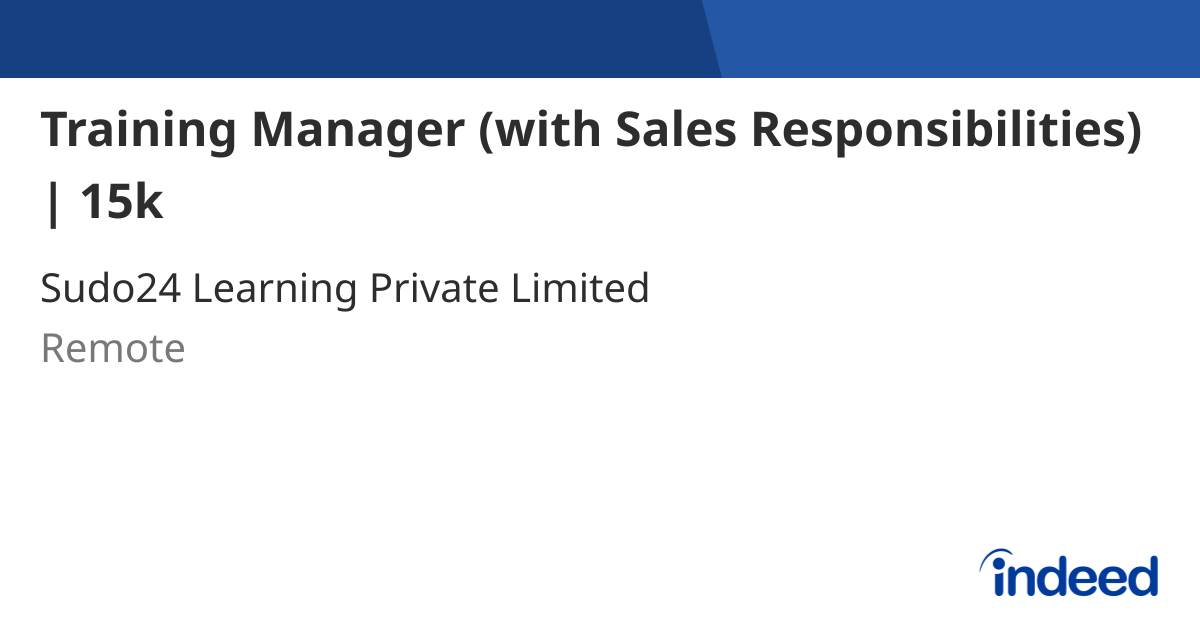 Training Manager (with Sales Responsibilities) | 15k - Remote - Indeed.com