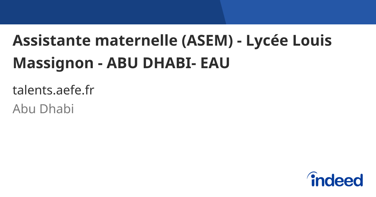 Assistante maternelle (ASEM) - Lycée Louis Massignon - ABU DHABI- EAU - Abu Dhabi - Indeed.com
