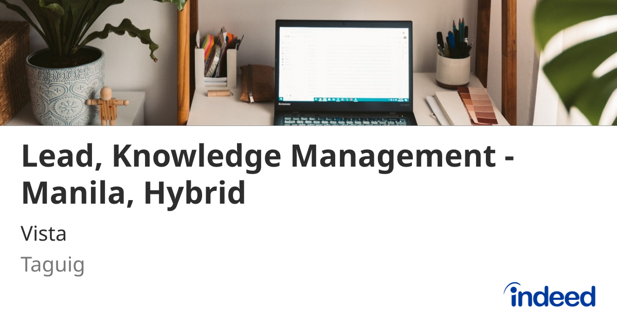 Lead, Knowledge Management - Manila, Hybrid - Taguig - Indeed.com