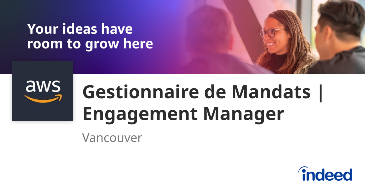 Gestionnaire de Mandats | Engagement Manager - Vancouver, BC - Indeed.com
