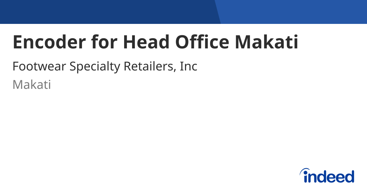 Encoder for Head Office Makati - Makati - Indeed.com