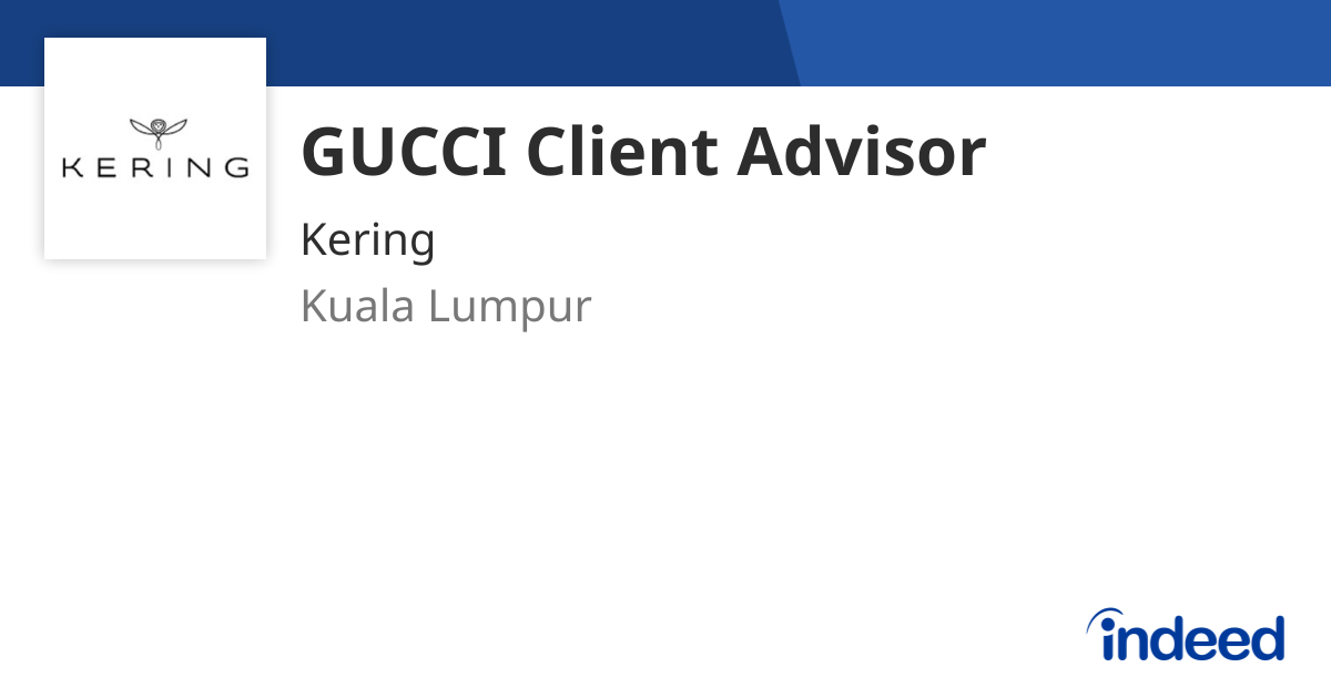 GUCCI Client Advisor - Kuala Lumpur - Indeed.com