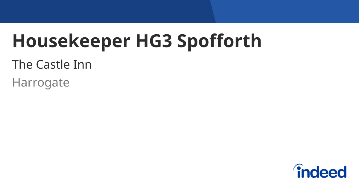 Housekeeper HG3 Spofforth - Harrogate HG3 1BQ - Indeed.com