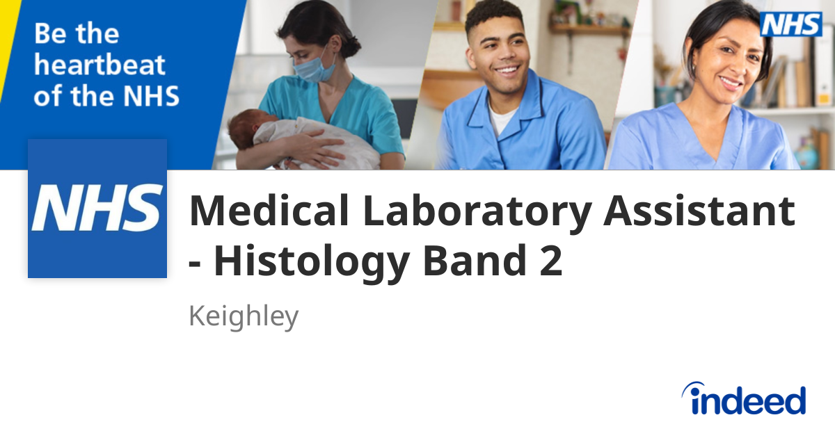 Medical Laboratory Assistant - Histology Band 2 - Keighley BD20 6TD ...