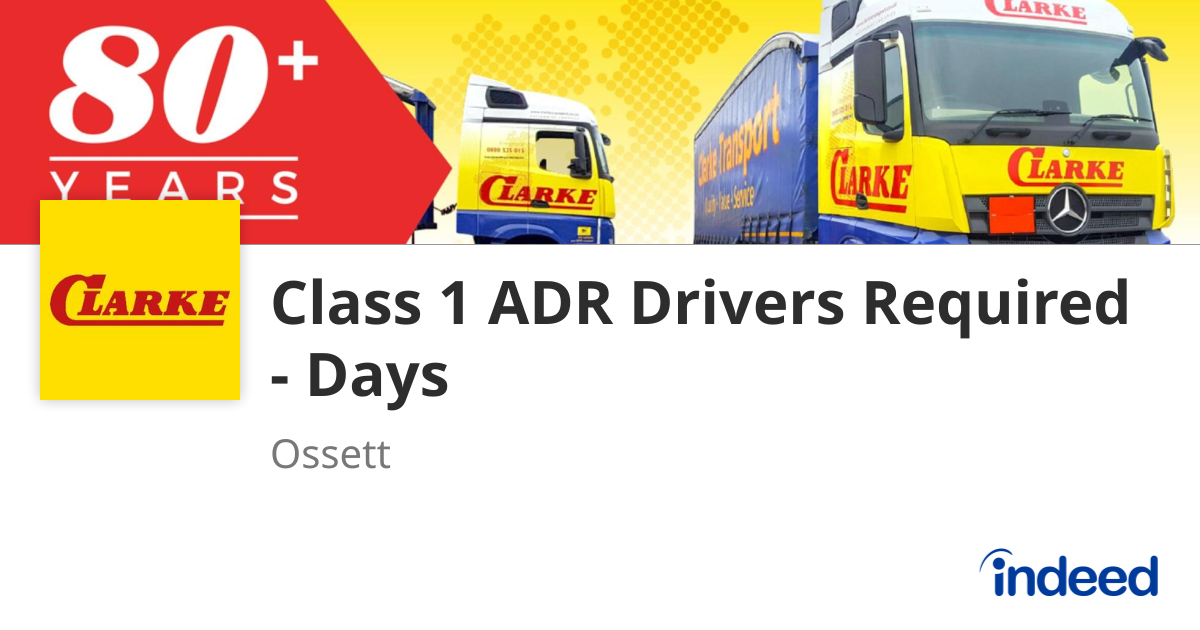 Class 1 ADR Drivers Required - Days - Ossett WF5 9BE - Indeed.com