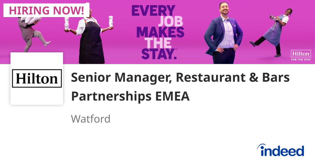 Senior Manager, Restaurant & Bars Partnerships EMEA - Watford WD24 4QQ - Indeed.com