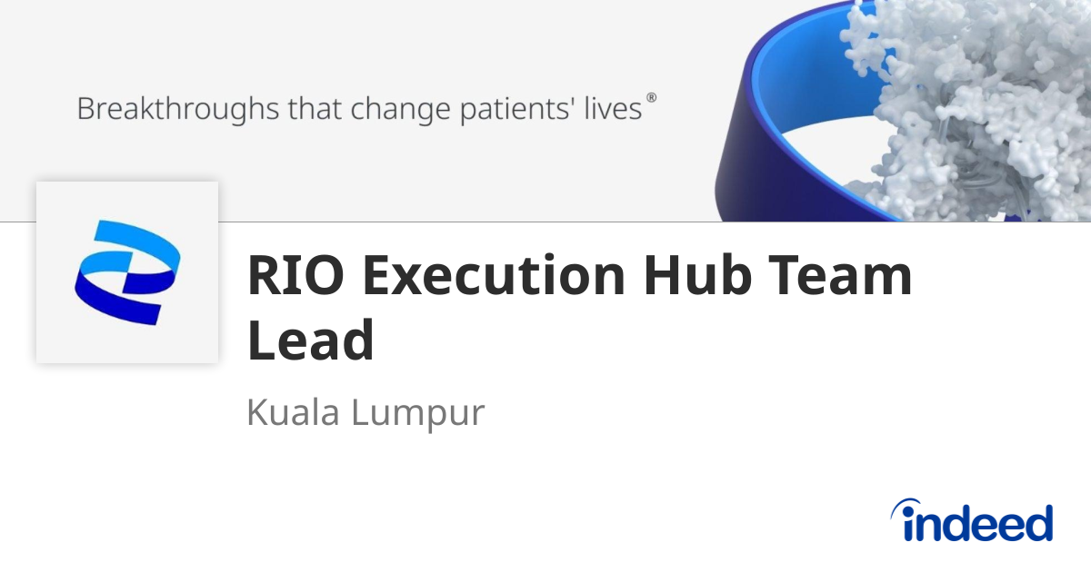 RIO Execution Hub Team Lead - Kuala Lumpur - Indeed.com