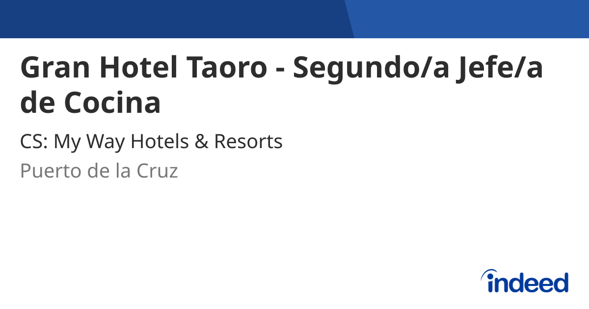 Gran Hotel Taoro - Segundo Jefe de Cocina - Puerto de la Cruz, Santa ...