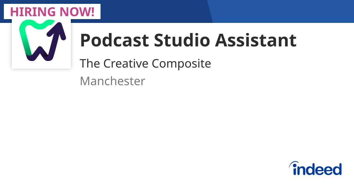 Podcast Studio Assistant - Manchester M40 7FS - Indeed.com