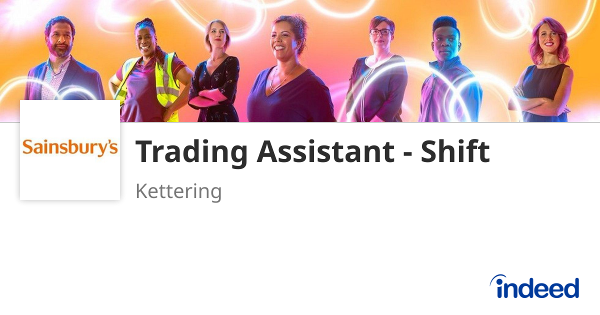 Trading Assistant - Shift - Kettering NN16 8JY - Indeed.com