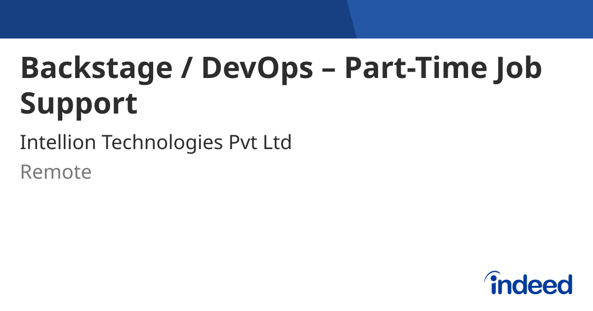 Backstage / DevOps – Part-Time Job Support - Remote - Indeed.com