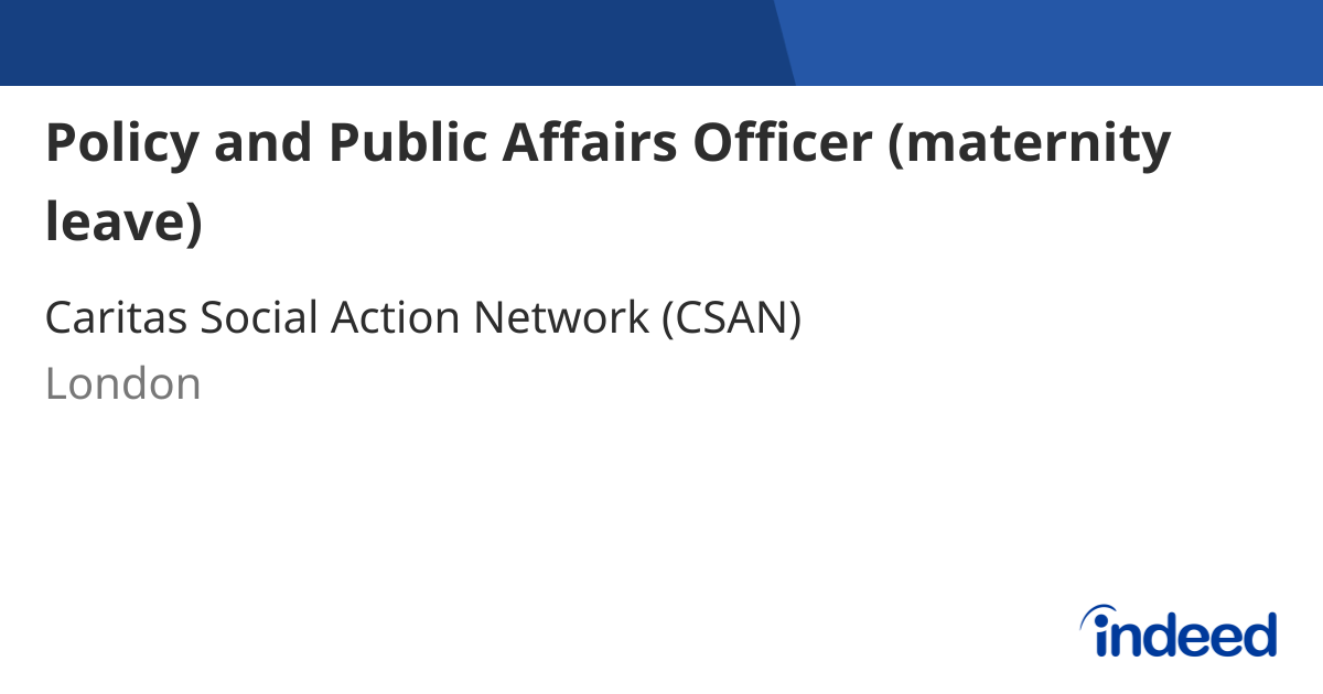 Policy and Public Affairs Officer (maternity leave) - London - Indeed.com