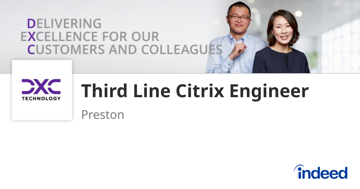 Third Line Citrix Engineer - Preston - Indeed.com