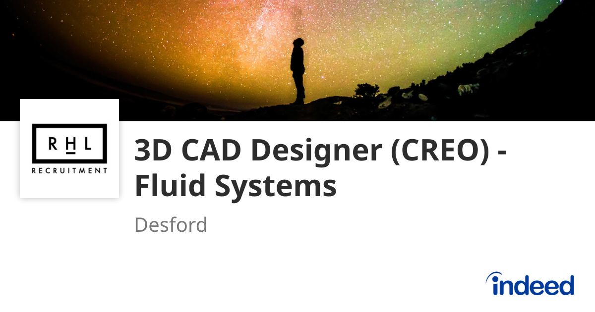 3D CAD Designer (CREO) - Fluid Systems - Desford LE9 7RF - Indeed.com