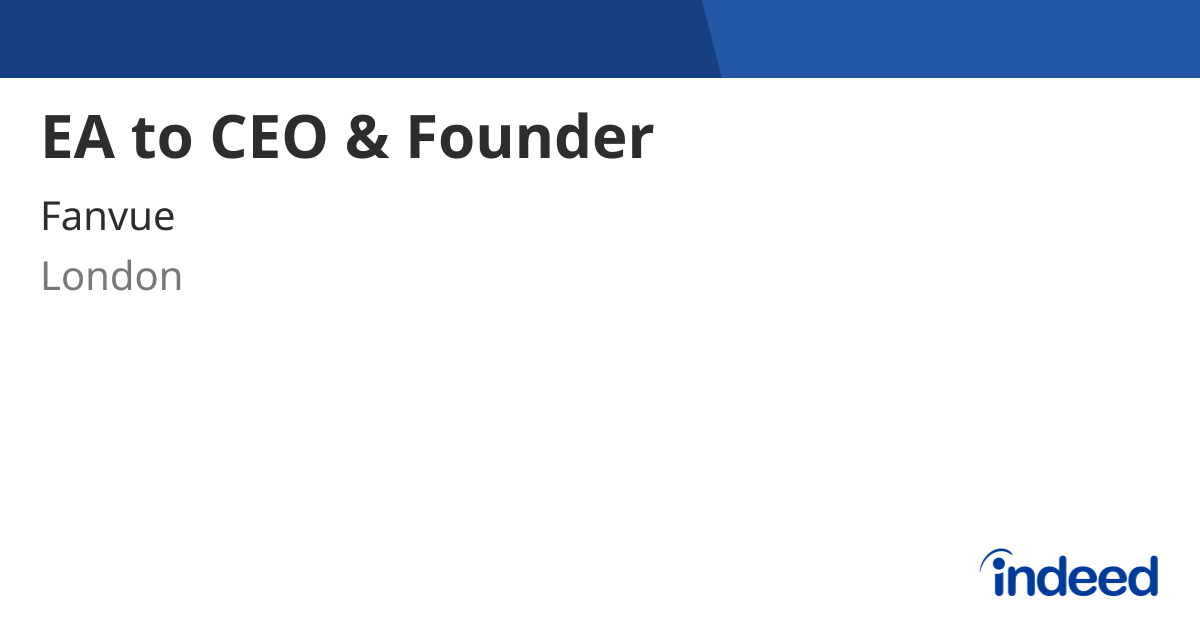 EA to CEO & Founder - London - Indeed.com