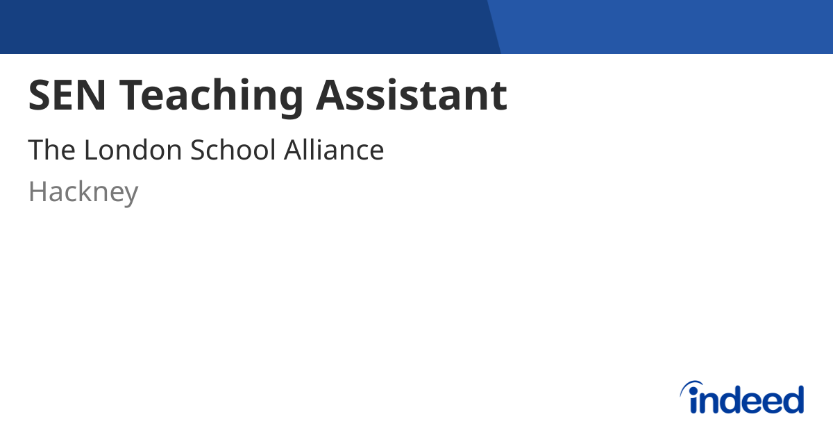 SEN Teaching Assistant - Hackney E9 - Indeed.com