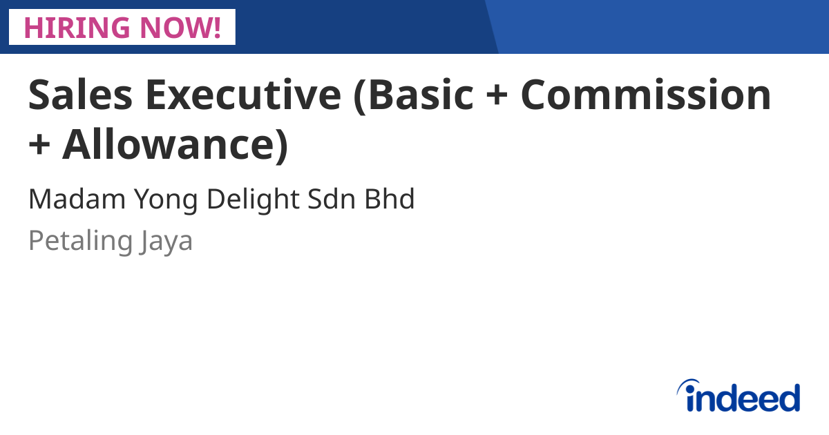 Sales Executive (Basic + Commission + Allowance) - Petaling Jaya ...