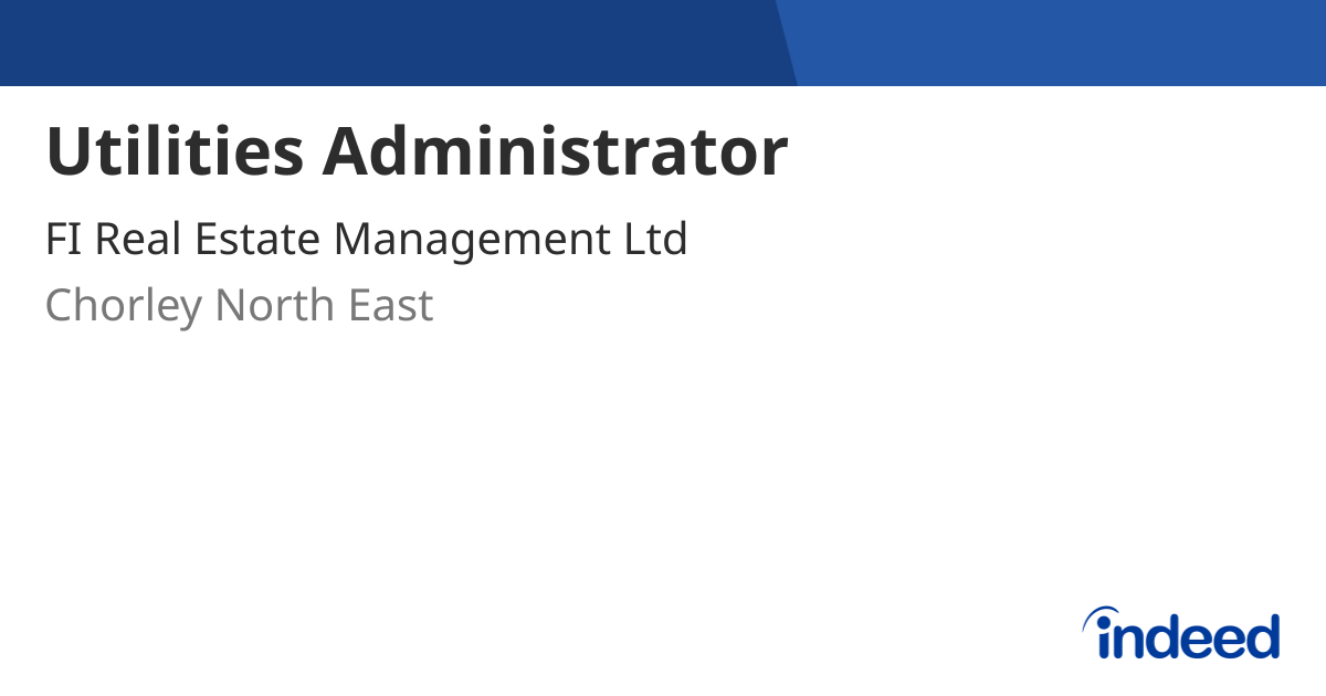 Utilities Administrator - Chorley North East PR6 - Indeed.com