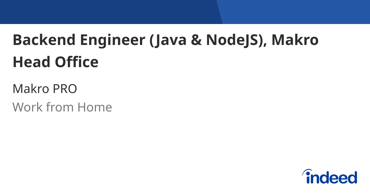Backend Engineer (Java & NodeJS), Makro Head Office - Work from Home - Indeed.com