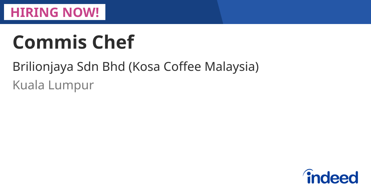 Commis Chef - Kuala Lumpur - Indeed.com