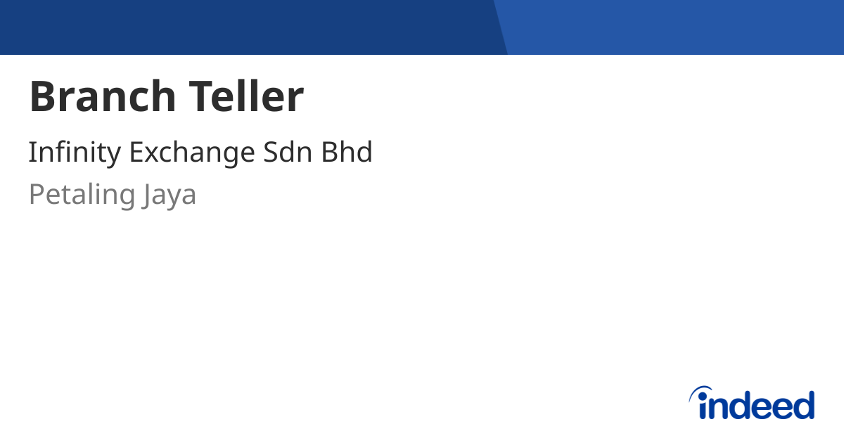 Branch Teller - Petaling Jaya - Indeed.com