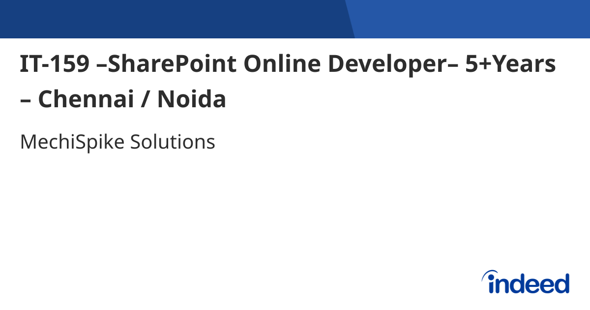 IT_156 –SharePoint Online Developer– 5plus Years – Chennai / Noida - Chennai, Tamil Nadu ...