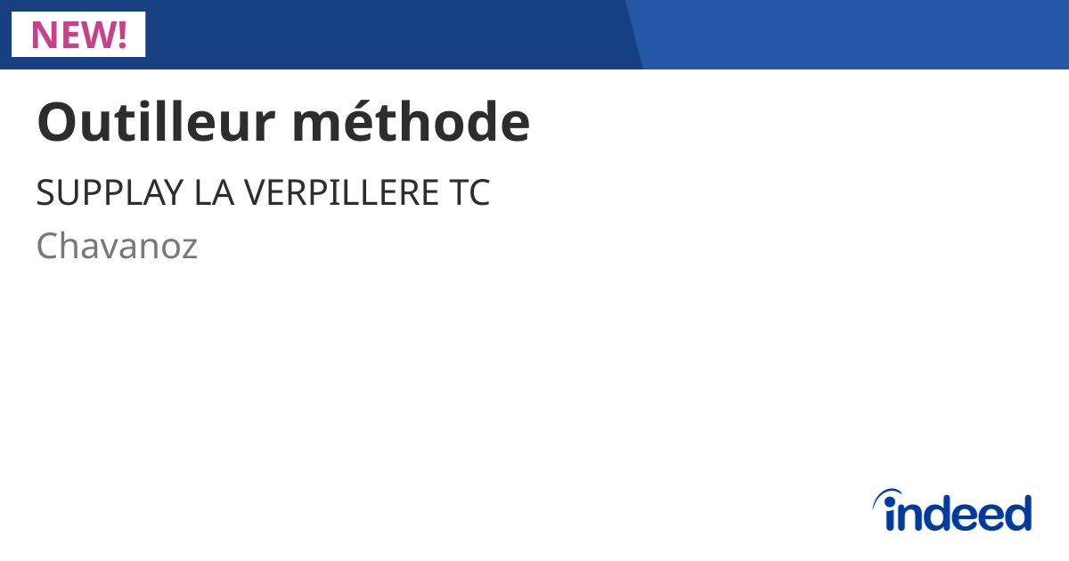 Outilleur méthode - 38230 Chavanoz - Indeed.com