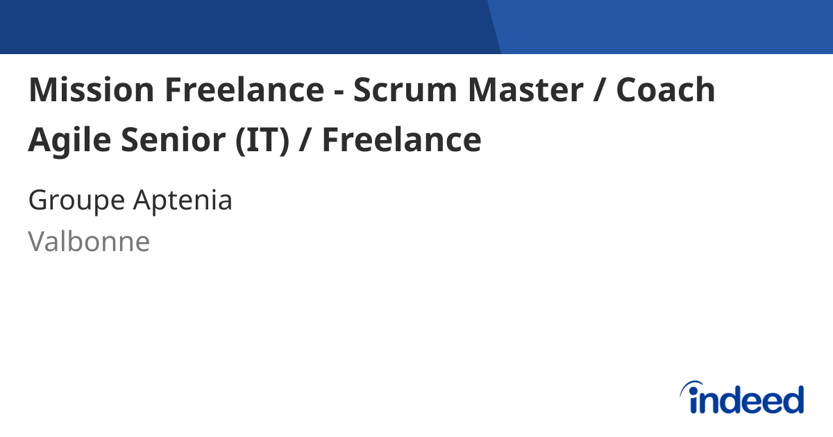 Mission Freelance - Scrum Master / Coach Agile Senior (IT) / Freelance ...