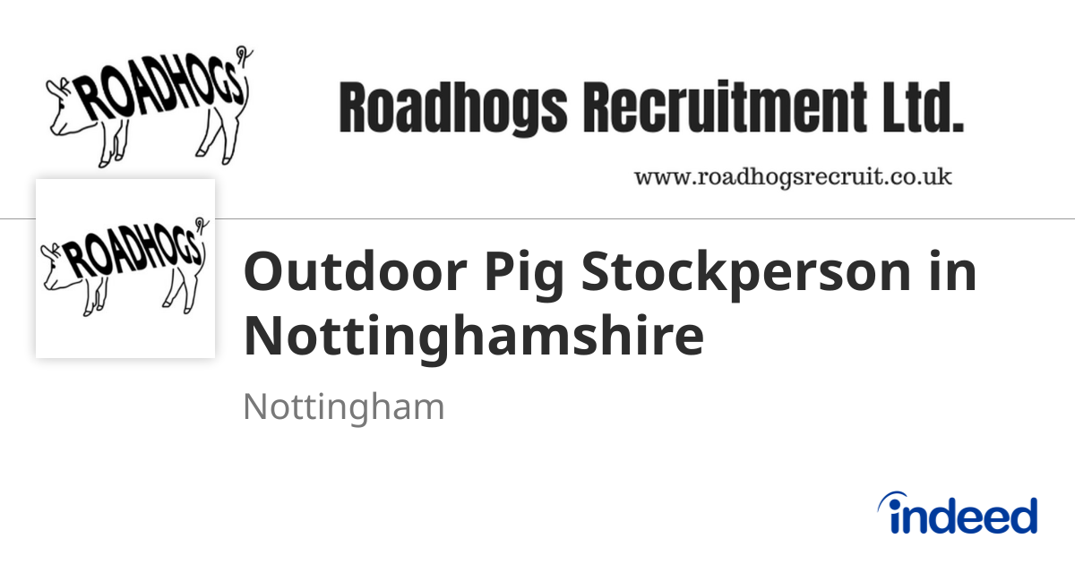 Outdoor Pig Stockperson in Nottinghamshire - Nottingham - Indeed.com