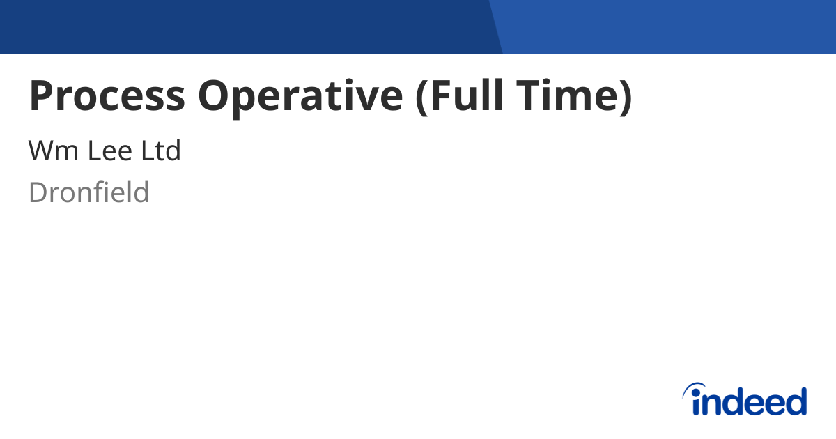 Process Operative - Dronfield - Indeed.com