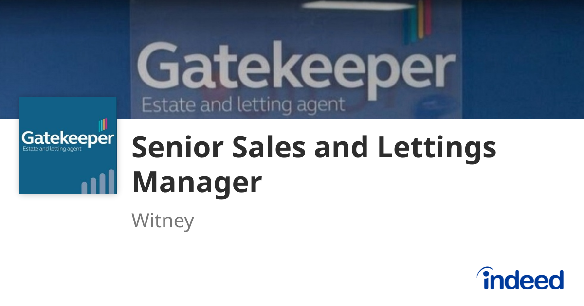 Senior Sales and Lettings Manager - Witney OX28 1UE - Indeed.com