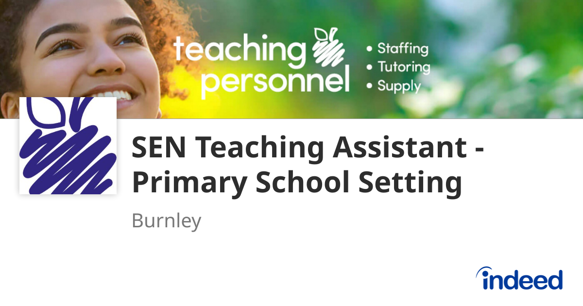 SEN Teaching Assistant - Primary School Setting - Burnley - Indeed.com