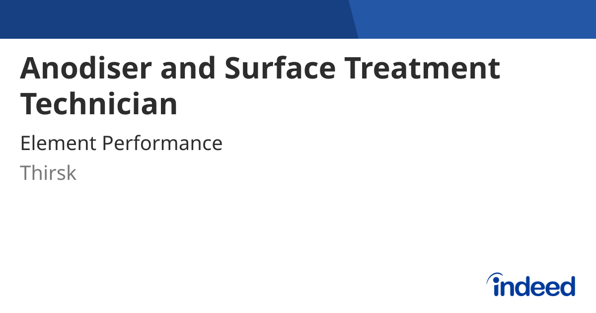 Anodiser and Surface Treatment Technician - Thirsk YO7 3BX - Indeed.com