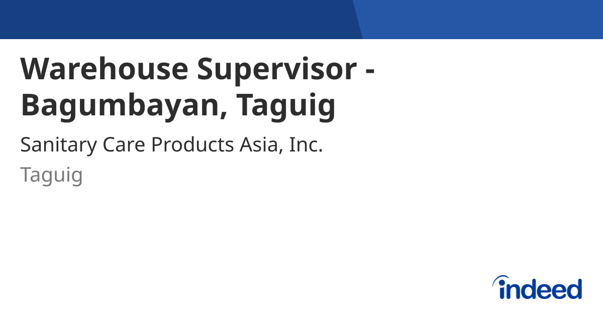 Warehouse Supervisor - Bagumbayan, Taguig - Taguig - Indeed.com
