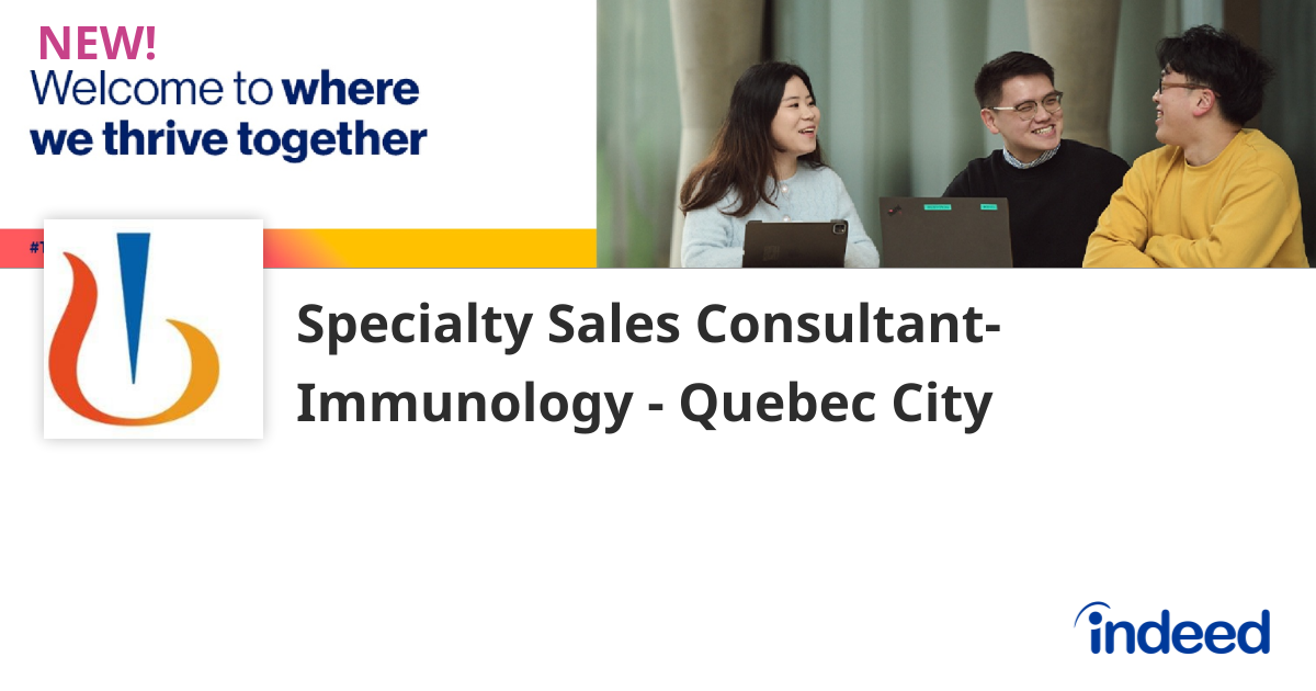 Specialty Sales Consultant- Immunology - Quebec City - Canada - Indeed.com