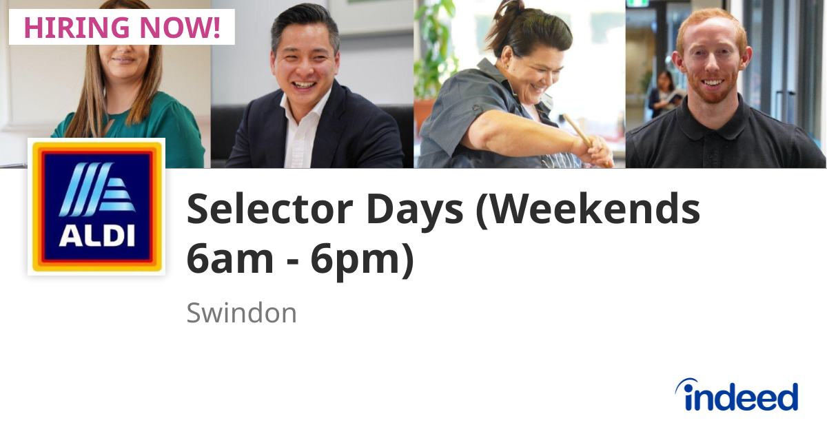 Selector Days (Weekends 6am - 6pm) - Swindon - Indeed.com